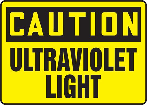 Ultraviolet Light Osha Caution Safety Sign Mrad607