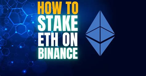 How To Stake Ethereum On Binance Altcoin Buzz