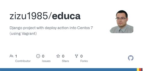 GitHub Zizu Educa Django Project With Deploy Action Into Centos Using Vagrant