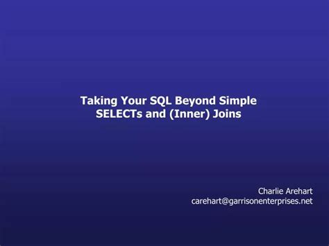 Ppt Taking Your Sql Beyond Simple Selects And Inner Joins Powerpoint Presentation Id256538