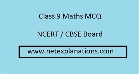 Ncert Maths Mcq For Class 9 Net Explanations