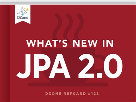 What S New In JPA DZone Refcards