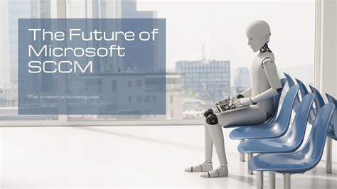Future Of Microsoft Sccm