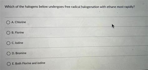 [answered] Which Of The Halogens Below Undergoes Free Radical Kunduz