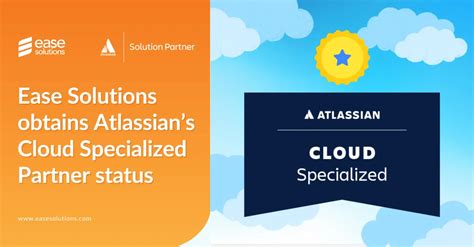 Ease Solutions Becomes An Official Atlassian Specialized Partner In Cloud In Apac — Ease Solutions
