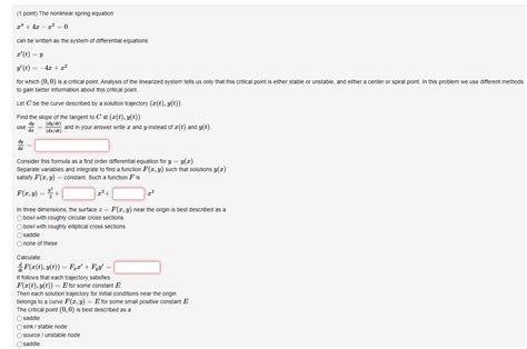 Solved 1 Point The Nonlinear Spring Equation X′′ 4x−x2 0