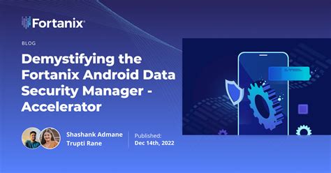 Android Data Security Manager Accelerator Fortanix