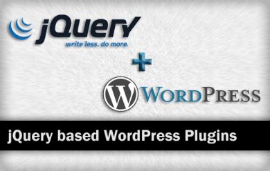 JQuery Based Wordpress Plugins To Power Up Your Blog