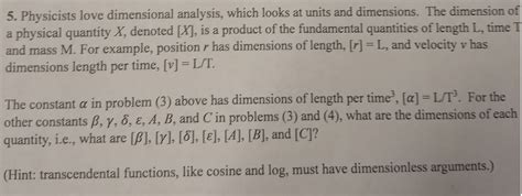 5 Physicists Love Dimensional Analysis Which Looks Chegg Com