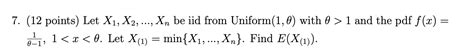 solved 7 12 points let x1 x2 … xn be iid from uniform