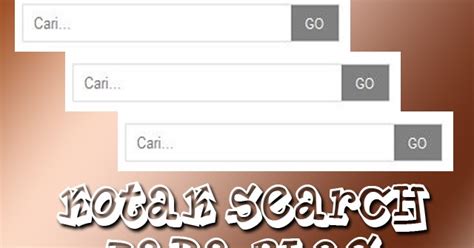 Cara Mudah Membuat Kotak Search Pada Blog Tips And Trik Kang AP