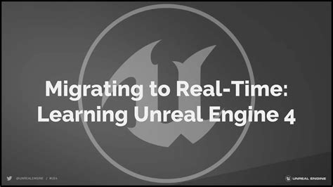 Migrating To Real Time Learning Unreal Engine 4 Ppt