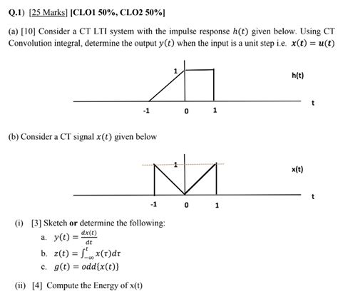 solved q 1 [25 marks] [clo1 50 clo2 50 ] a [10] consider a ct lti