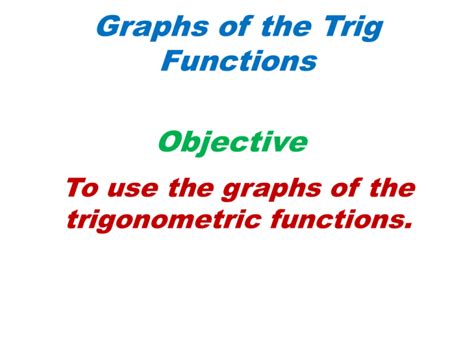 Graphs Of The Trig Functions