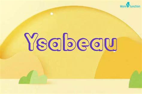 Explore Ysabeau Meaning Origin And Popularity