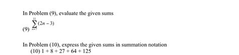 Solved In Problem 9 Evaluate The Given Sums ∑n1112n−3