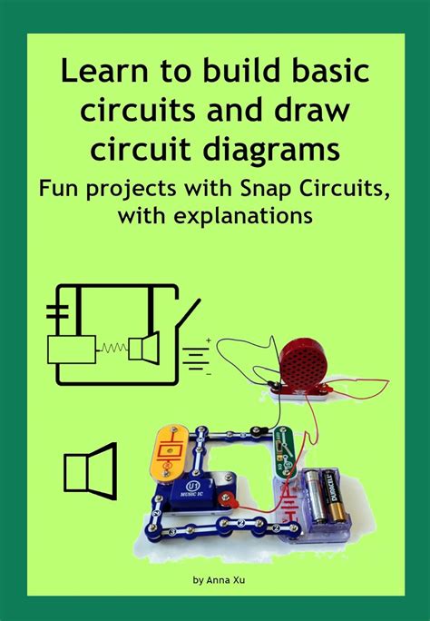 learn to build basic circuits and draw circuit diagrams fun projects