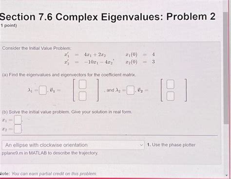 solved section 7 6 complex eigenvalues problem 2 1 point
