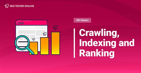 guide to crawling indexing and ranking seo tester online