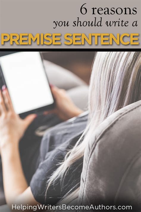 6 Reasons A Premise Sentence Strengthens Your Story Helping Writers