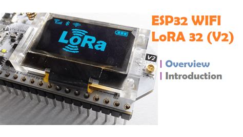 Wifi Lora 32 V2 Esp32 Overview Introduction Wifi Lora 32 V2 Esp32 Overview Introduction