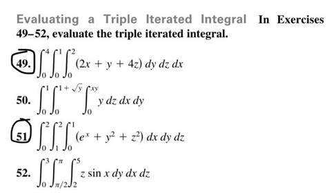 Solved Evaluating A Triple Iterated Integral In Exercises