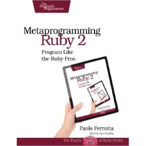 خرید و قیمت دانلود کتاب Metaprogramming Ruby 2 Program Like The Ruby