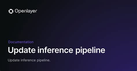 Update Inference Pipeline Openlayer