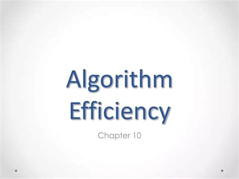 PPT - Algorithm Efficiency PowerPoint Presentation, free download - ID:9183958