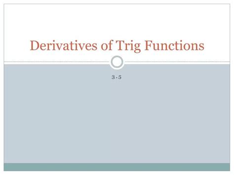 PPT Derivatives Of Trig Functions PowerPoint Presentation Free Download ID 4004248