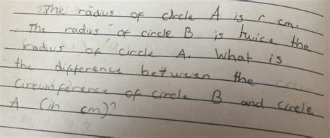 Solved The Radius Of Cicle A Is R Cm The Radius Of Circle B Is Twice The Radius Of Circle A