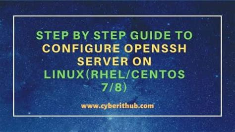 Step By Step Guide To Configure Openssh Server On Linuxrhelcentos 78