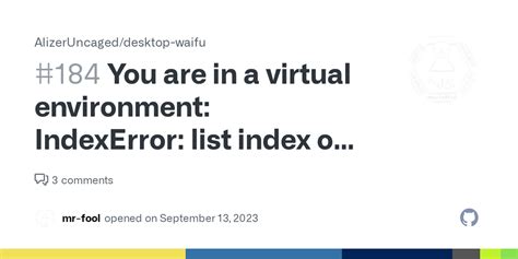 You Are In A Virtual Environment Indexerror List Index Out Of Rang · Issue 184