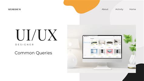 Understanding Uiux A Comprehensive Guide To Common Queries Sixmedium