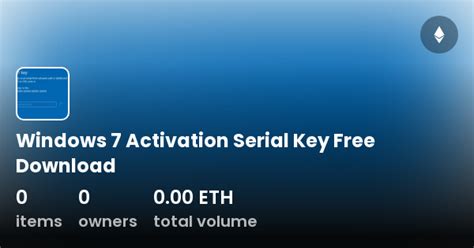 Windows 7 Activation Serial Key Free Download Collection Opensea