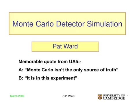 Ppt Monte Carlo Detector Simulation Powerpoint Presentation Free Download Id5193712