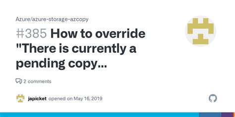 How To Override There Is Currently A Pending Copy Operation · Issue 385 · Azureazure