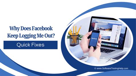 Why Does Facebook Keep Logging Me Out Quick Fixes
