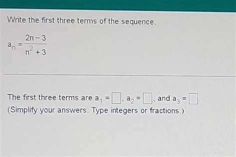 solved write the first three terms of the sequence