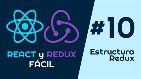 React Y Redux Fácil Creando La Estructura De Redux Dentro De React 💻