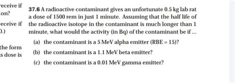 Solved 37 6 A Radioactive Contaminant Gives An Unfortunate
