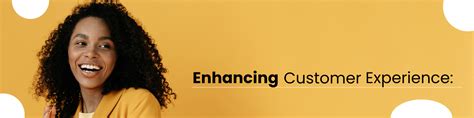 Enhancing Customer Experience