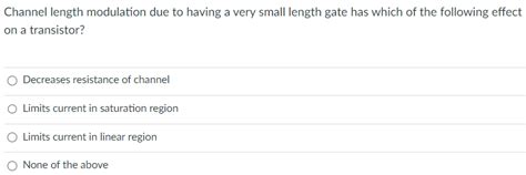 Solved Velocity Saturation Of Carriers Has Which Of The