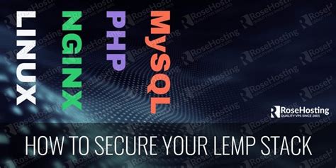 how to secure lemp stack rosehosting