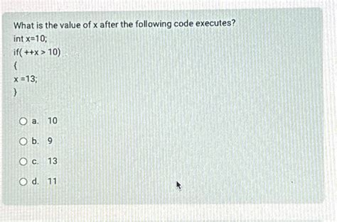 Solved What Is The Value Of X ﻿after The Following Code