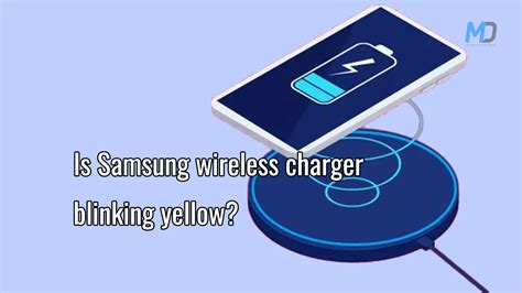 Is Samsung Wireless Charger Blinking Yellow See How To Fix