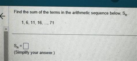Solved Find The Sum Of The Terms In The Arithmetic Sequence Chegg Com