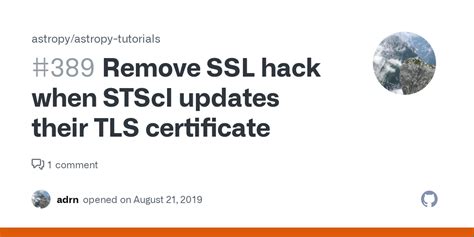 remove ssl hack when stsci updates their tls certificate · issue 389