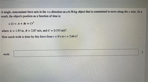 Solved A Single Nonconstant Force Acts In The X Direction