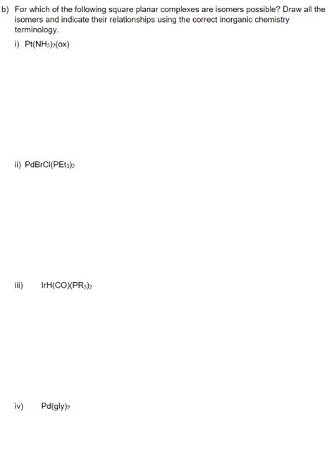 Solved B For Which Of The Following Square Planar Complexes